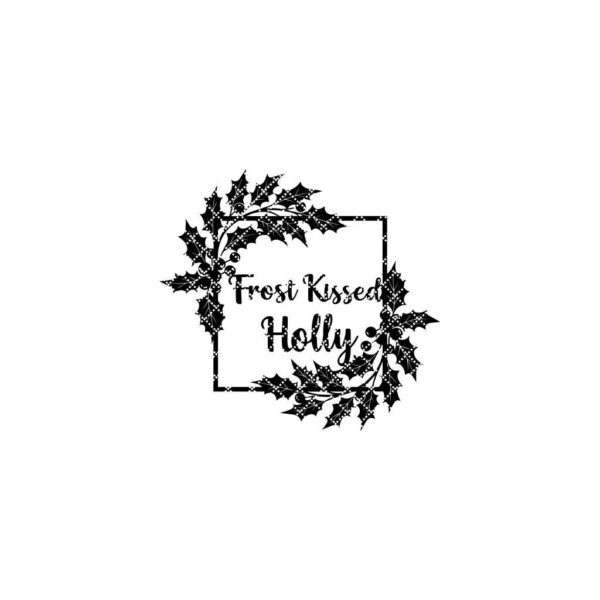 Christmas Door Hanger Frost Kissed Holly Sign, Holiday Laser File for ...
